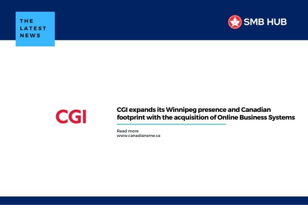 CGI expands its Winnipeg presence and Canadian footprint with the acquisition of Online Business ...